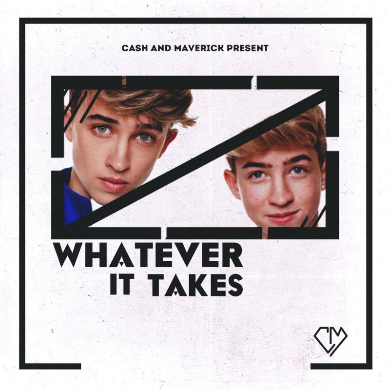 Cash and Maverick - Whatever It Takes Lyrics | Musixmatch