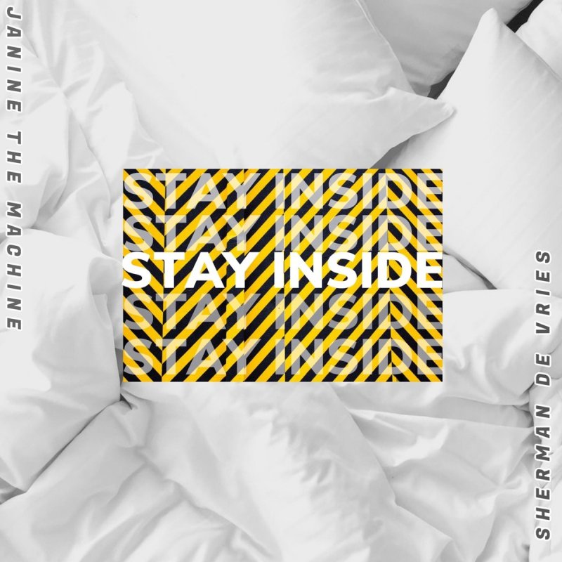 Letra de Stay Inside de Janine the Machine | Musixmatch
