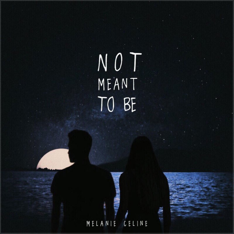 Melanie Celine - Not Meant to Be Lyrics | Musixmatch