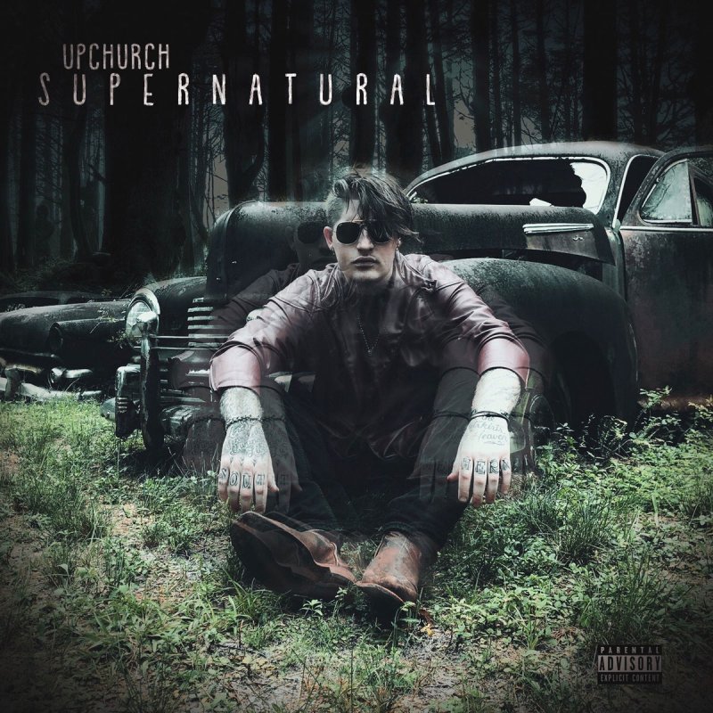 Upchurch - Supernatural Lyrics | Musixmatch