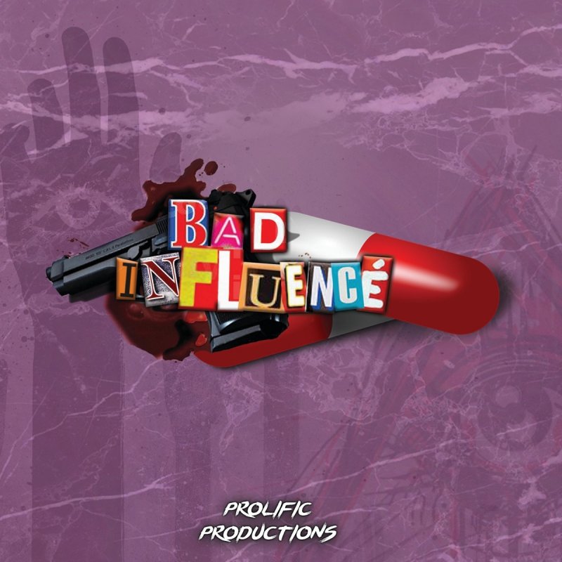 Letra de Bad Influence de Prolific | Musixmatch