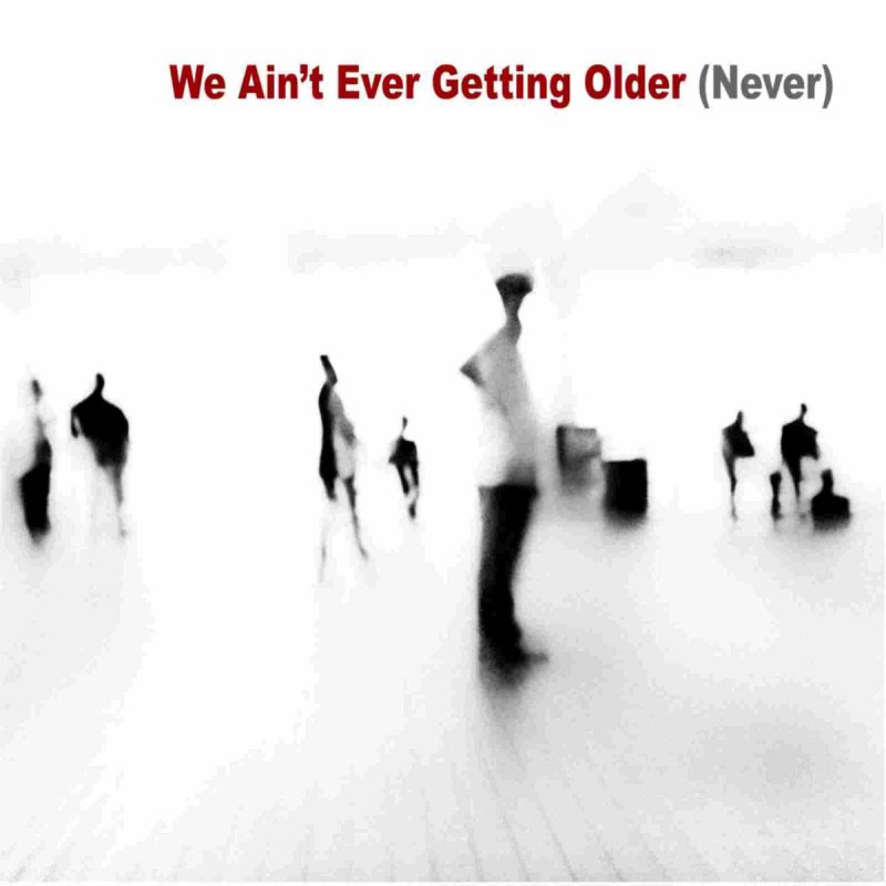 I Can't Stop - We Ain't Ever Getting Older (Never) Lyrics | Musixmatch