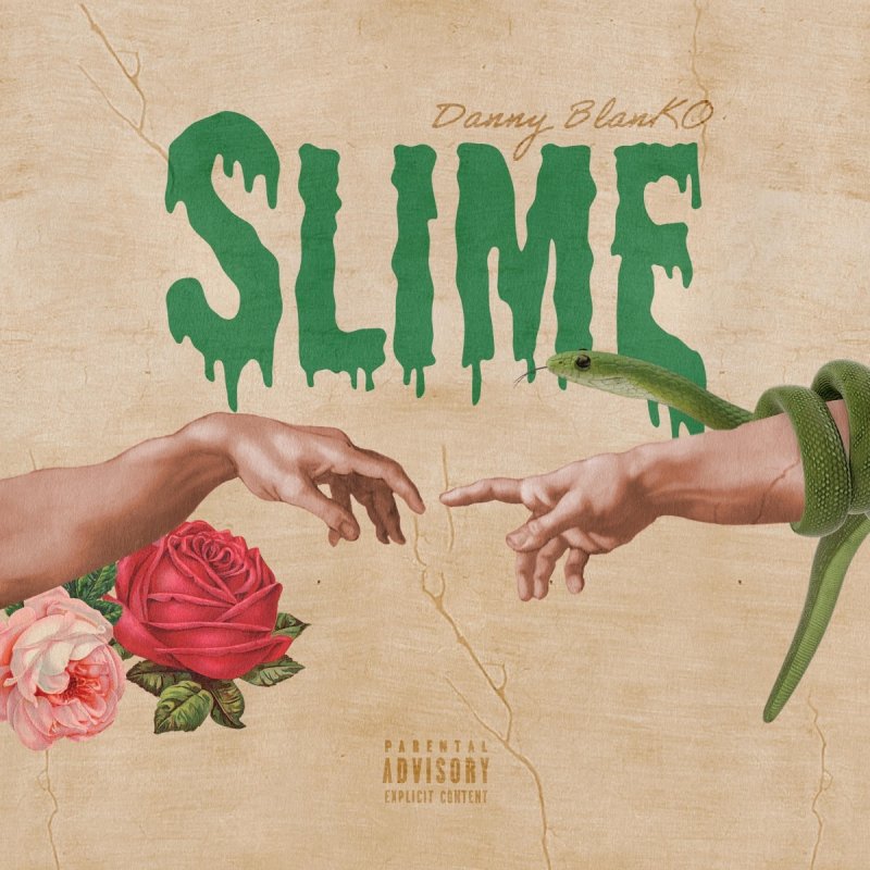 Letra de Slime de Danny Blanko | Musixmatch