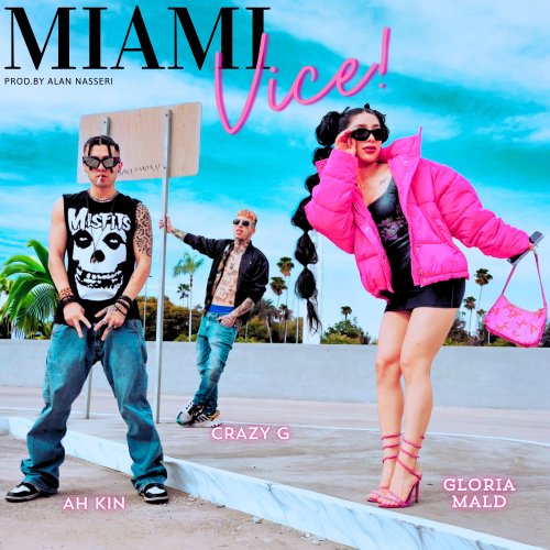 Gloria Mald, Ah Kin & Crazy G - Miami Vice lyrics | Musixmatch