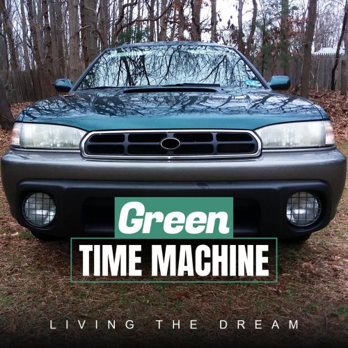 Green Time Machine - Living the Dream lyrics | Musixmatch