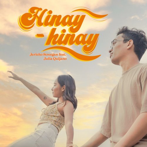 Jericho Streegan, Julia Quijano - Hinay-Hinay lyrics | Musixmatch