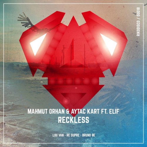 Elif, Bruno Be, Aytac Kart, Mahmut Orhan - Reckless - Bruno Be Remix ...