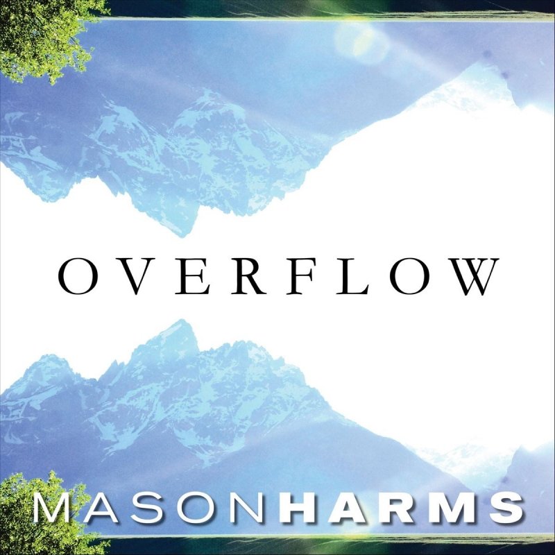 Mason Harms - Overflow Lyrics | Musixmatch