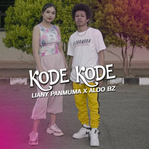 Aldo Bz - paroles de Kode Kode (feat. Liany Panmuma) | Musixmatch