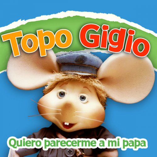 Topo Gigio - Como Mi Papá lyrics | Musixmatch