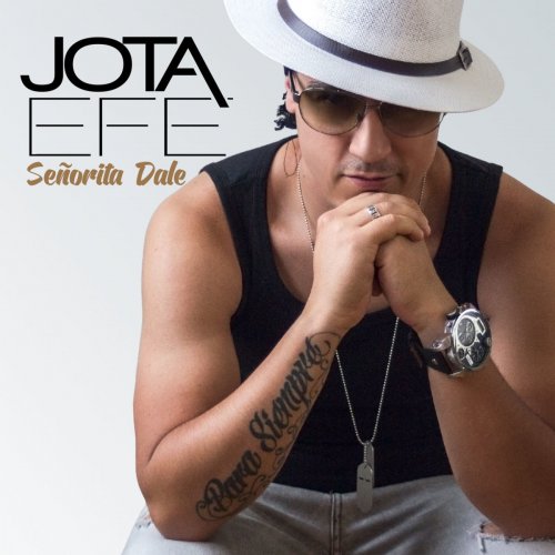 Jota Efe - Señorita Dale lyrics | Musixmatch