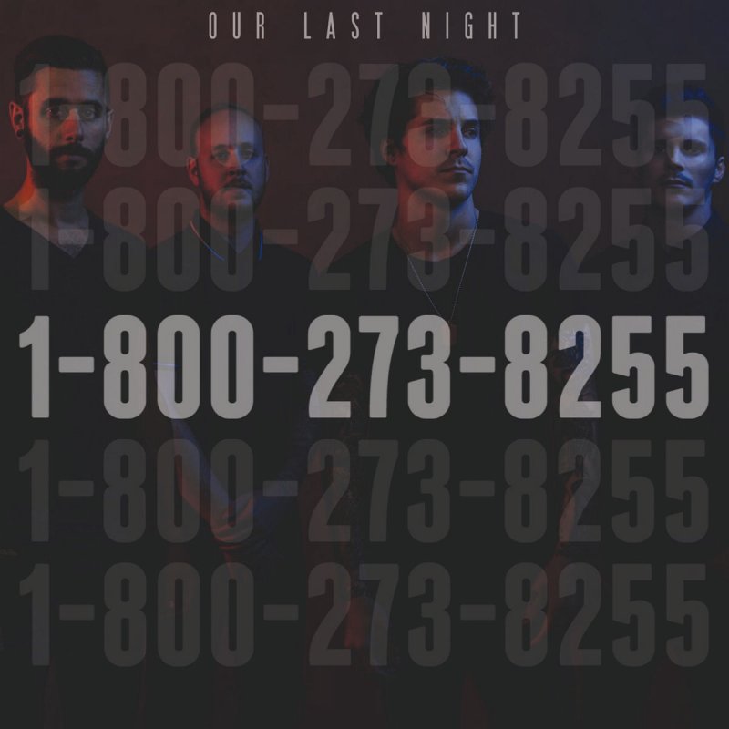 Our Last Night - 1-800-273-8255 Lyrics | Musixmatch