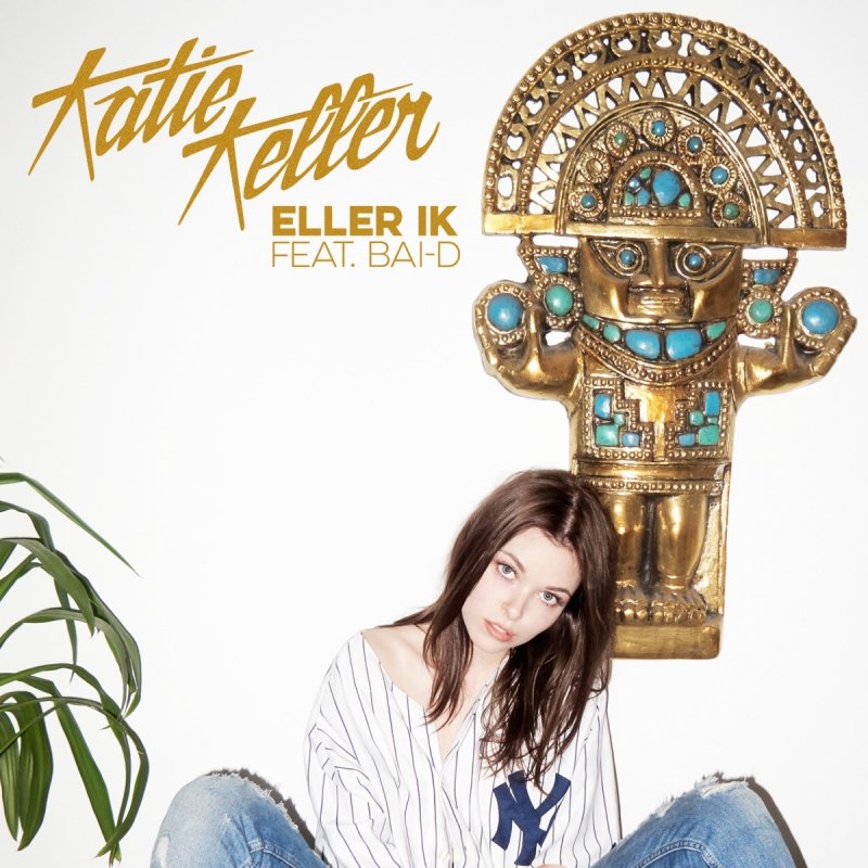 Katie Keller feat. Bai-D - Eller Ik Lyrics | Musixmatch