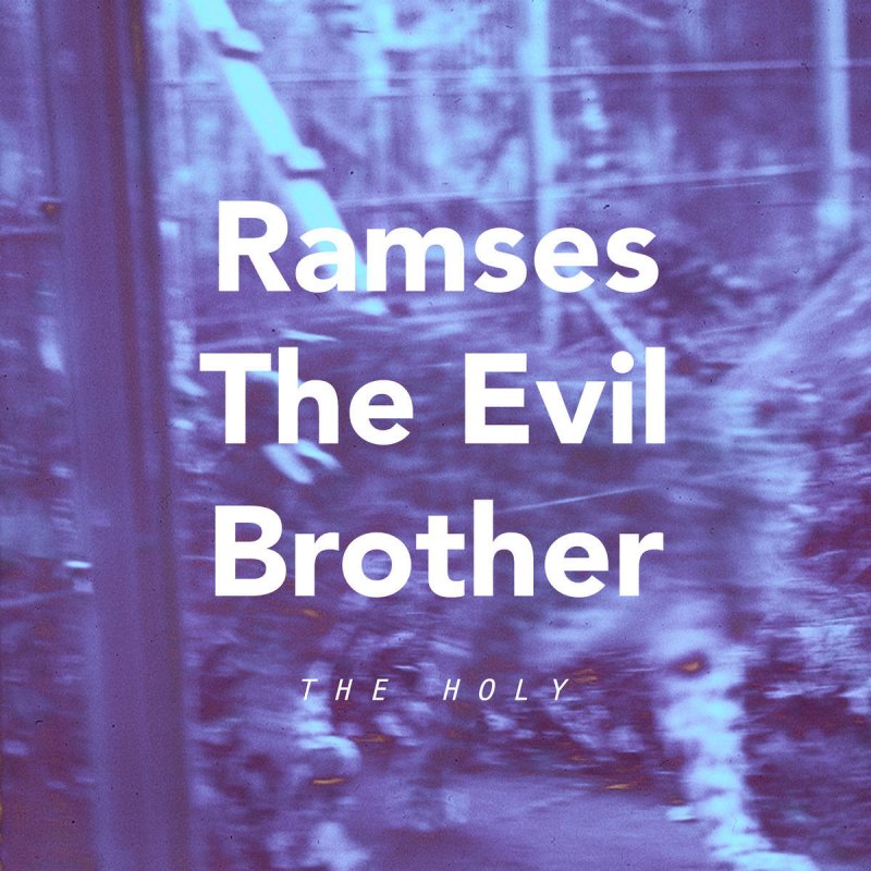 Letra de Ramses the Evil Brother de The Holy | Musixmatch