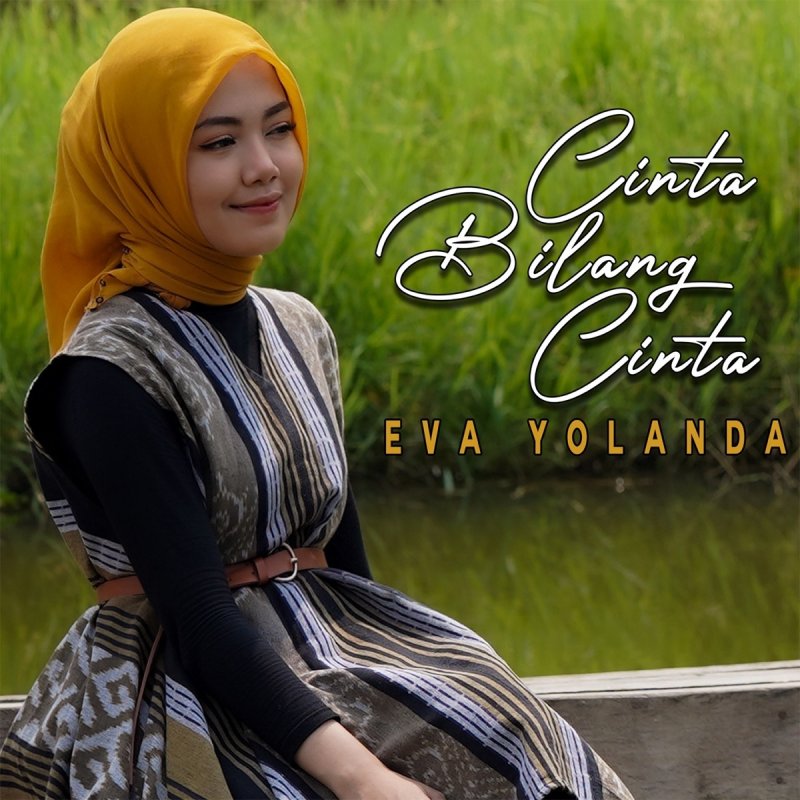 Eva Yolanda - Cinta Bilang Cinta Lyrics | Musixmatch