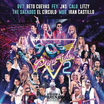 Fey feat. OV7, Calo, JNS, The Sacados, MDO, Litzy, Iran Castillo & El ...