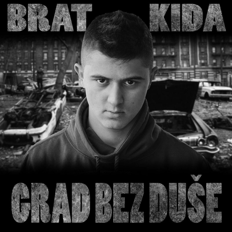 Brat Kida feat. Brat Psycho - Grad Greha paroles | Musixmatch