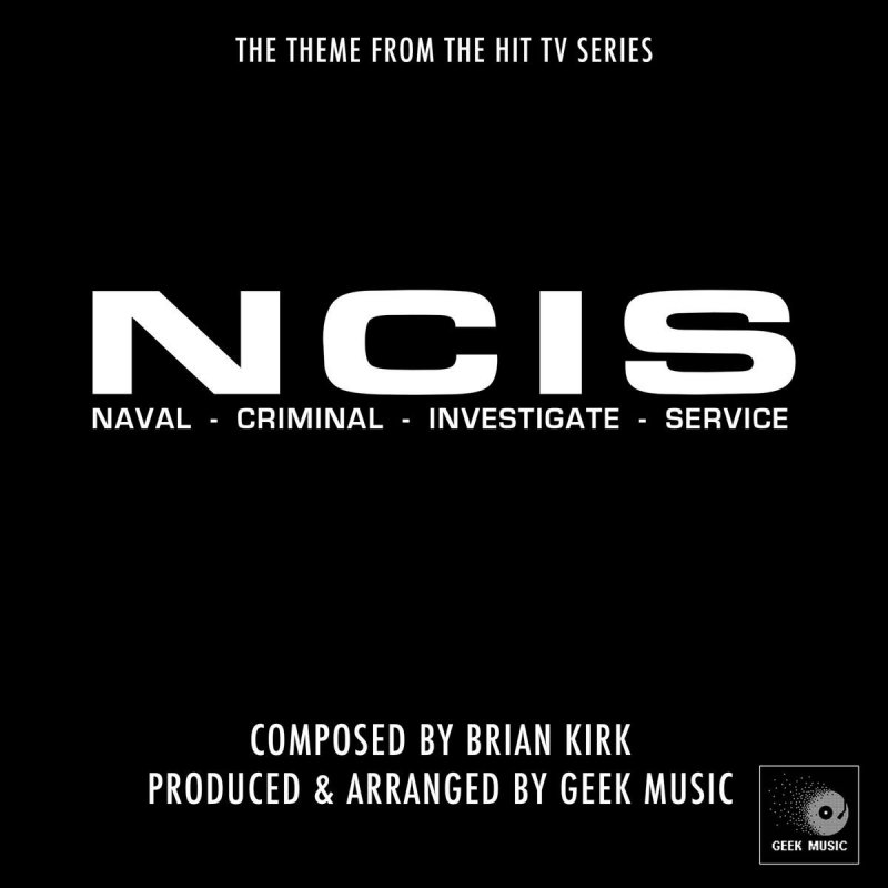 Geek Music - NCIS - Main Theme Lyrics | Musixmatch