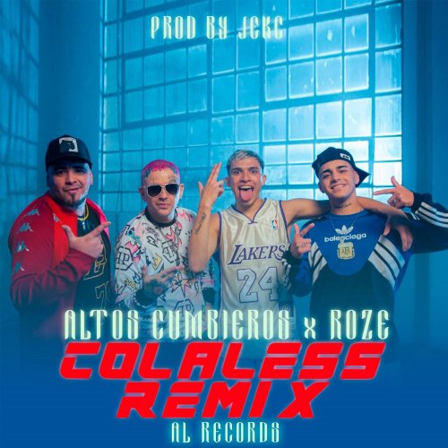 Roze Oficial, Altos Cumbieros, DT.Bilardo, JCKC - La Colaless - Remix ...