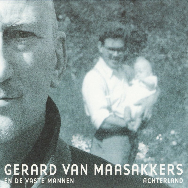 Gerard van Maasakkers en de Vaste Mannen - Ge Kunt Van Mijn Op Aan ...
