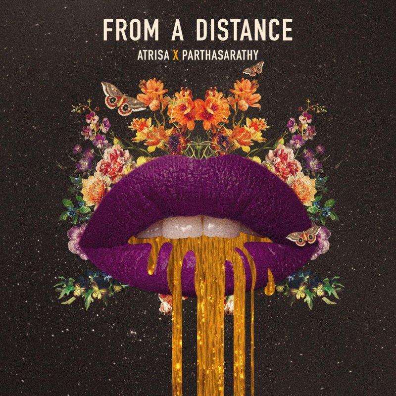 Letra de From a Distance de Atrisa feat. Parthasarathy | Musixmatch