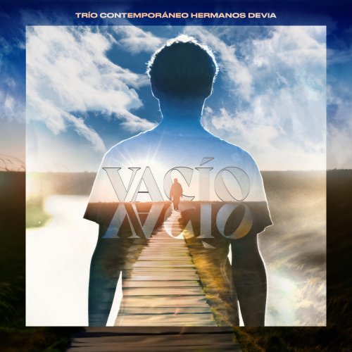 Letra de Trío Contemporáneo Hermanos Devia - Vacío, Vacío | Musixmatch