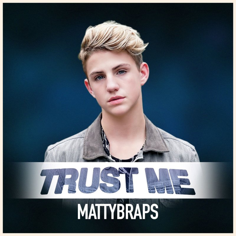 Mattybraps - Trust Me Lyrics | Musixmatch