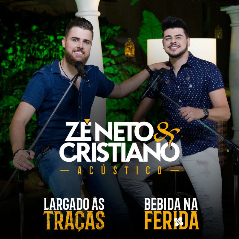 Zé Neto & Cristiano - Letra de Largado As Traças (Acústico) | Musixmatch