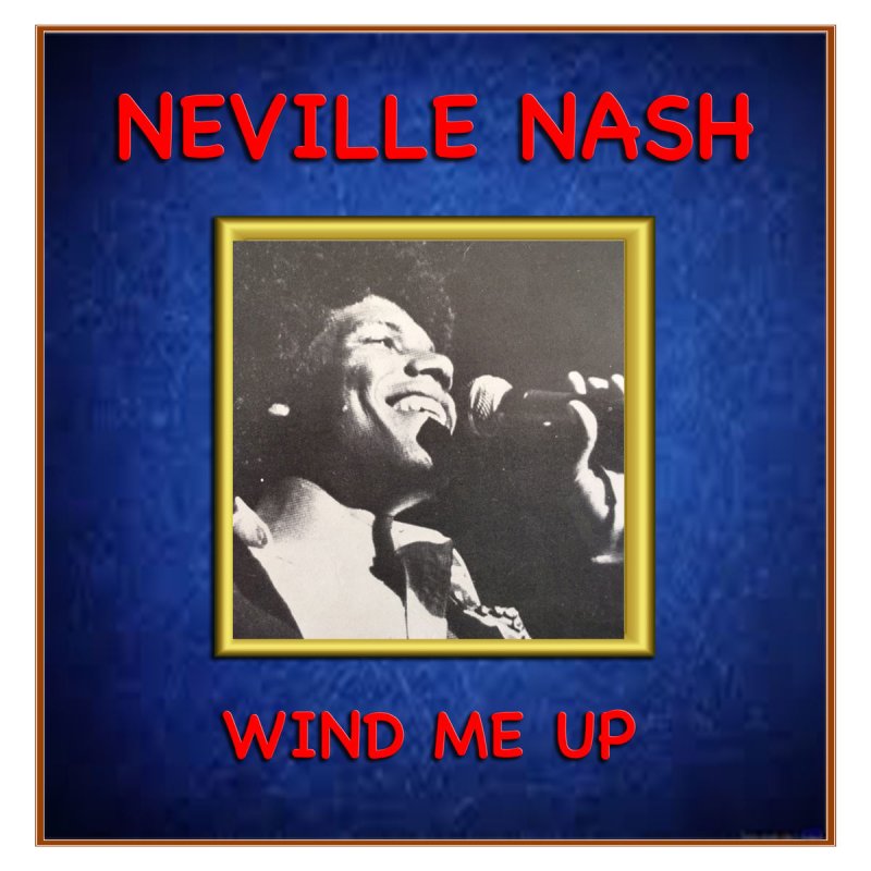 Neville Nash - Love Me Now Lyrics | Musixmatch