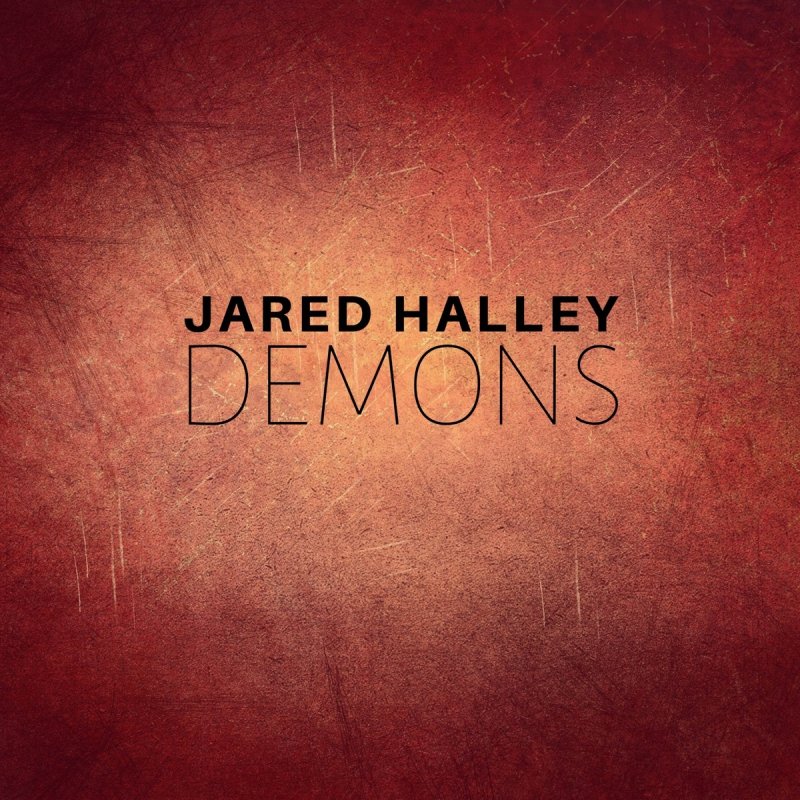 Letra de Demons de Jared Halley | Musixmatch