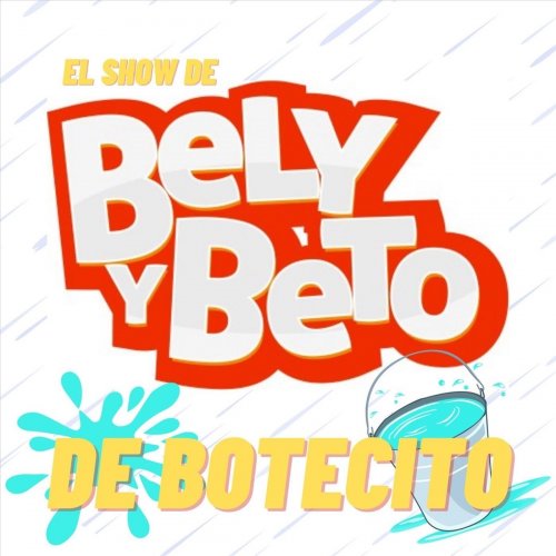 Letra de El Show De Bely Y Beto - De Botecito | Musixmatch