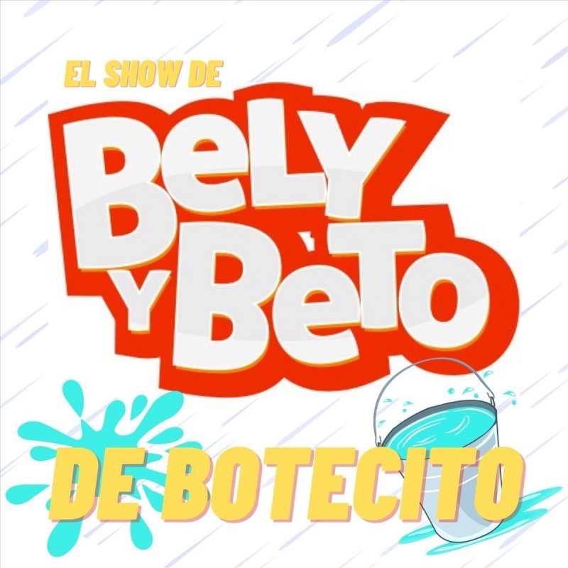 El Show De Bely Y Beto - De Botecito Lyrics | Musixmatch