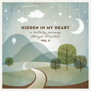 Hidden in My Heart: A Lullaby Journey Through Scripture by Scripture ...