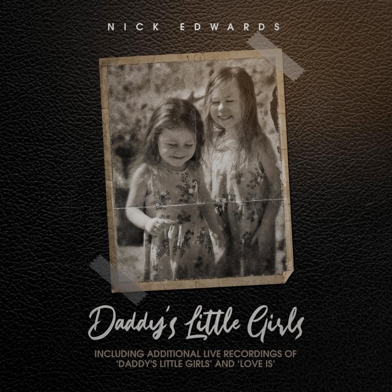 Nick Edwards - Daddy's Little Girls Lyrics | Musixmatch