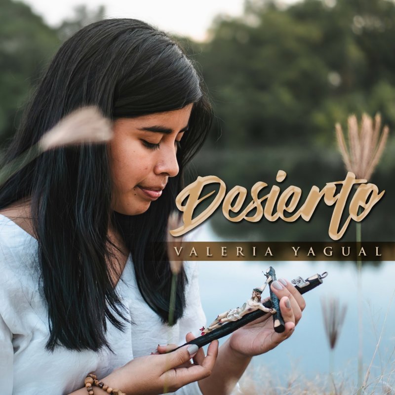 Letra de Desierto de Valeria Yagual | Musixmatch