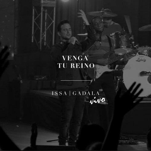 Letra de Issa Gadala - Venga Tu Reino (En Vivo) [Versión Alternativa ...