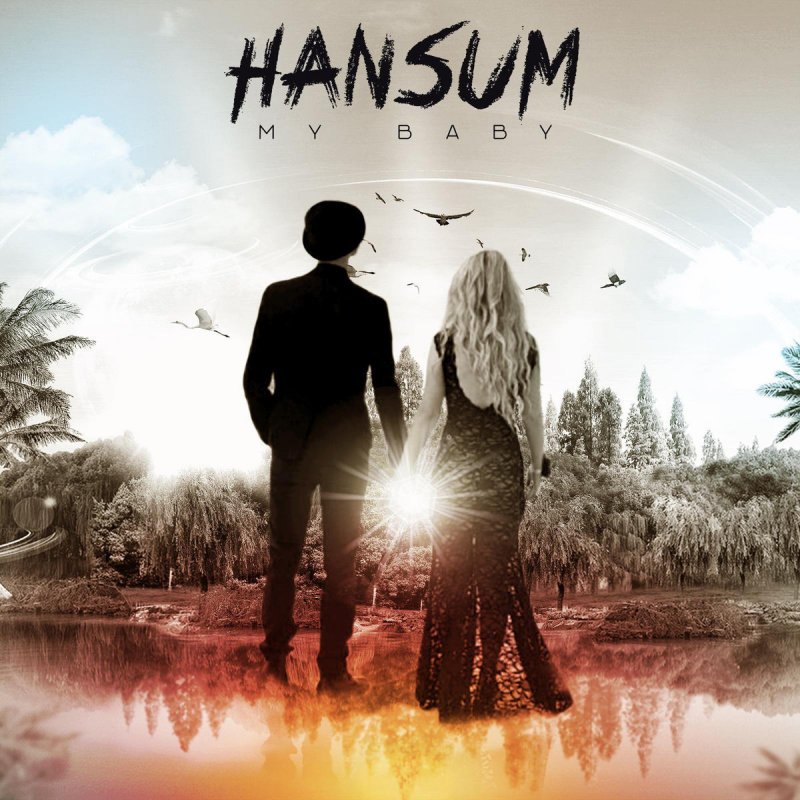 Hansum - My Baby Lyrics | Musixmatch