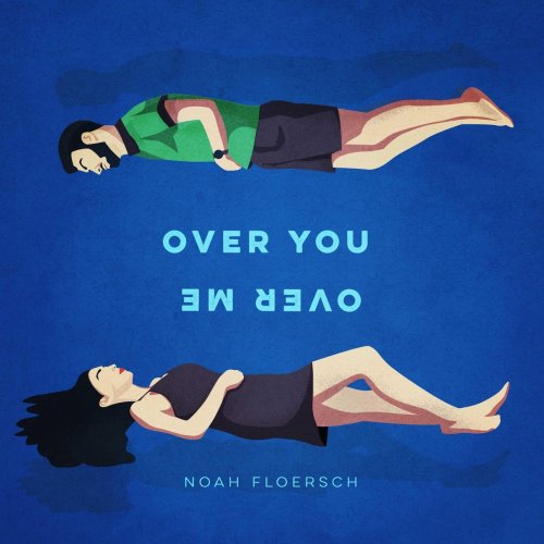 Noah Floersch - Over You, Over Me lyrics | Musixmatch
