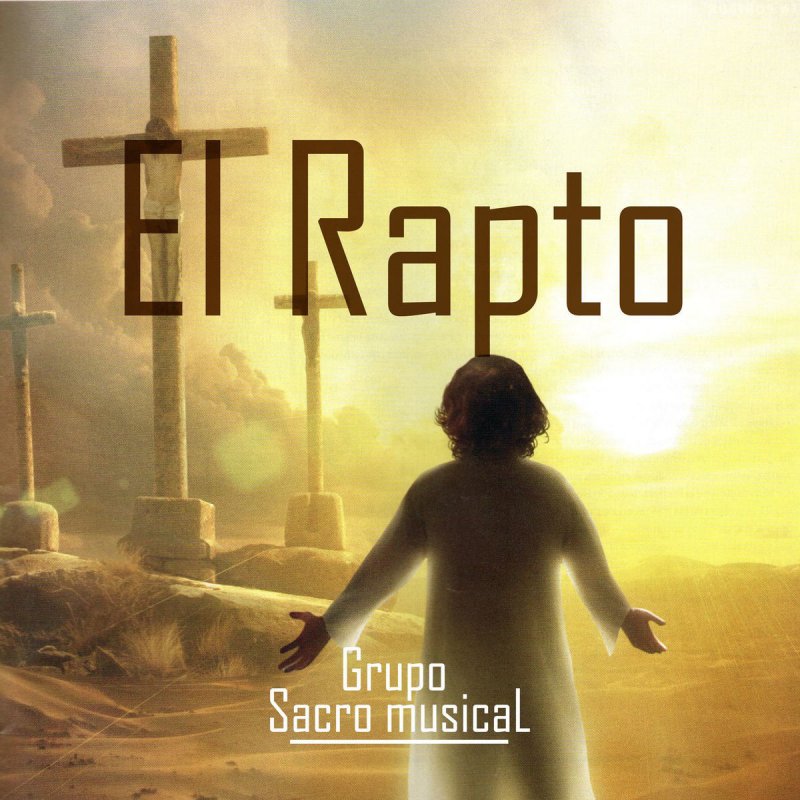 Letra de El Rapto de Grupo Sacro Musical | Musixmatch