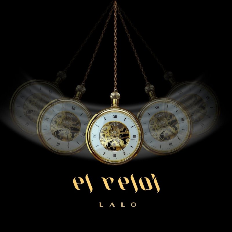 Letra de El Reloj de Lalo | Musixmatch