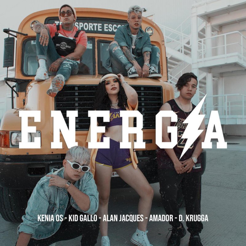 Letra de Energía de Kenia OS feat. Kid Gallo, Alan Jacques, Amador & D ...