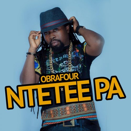 Ntetee Pa by Obrafour album lyrics | Musixmatch
