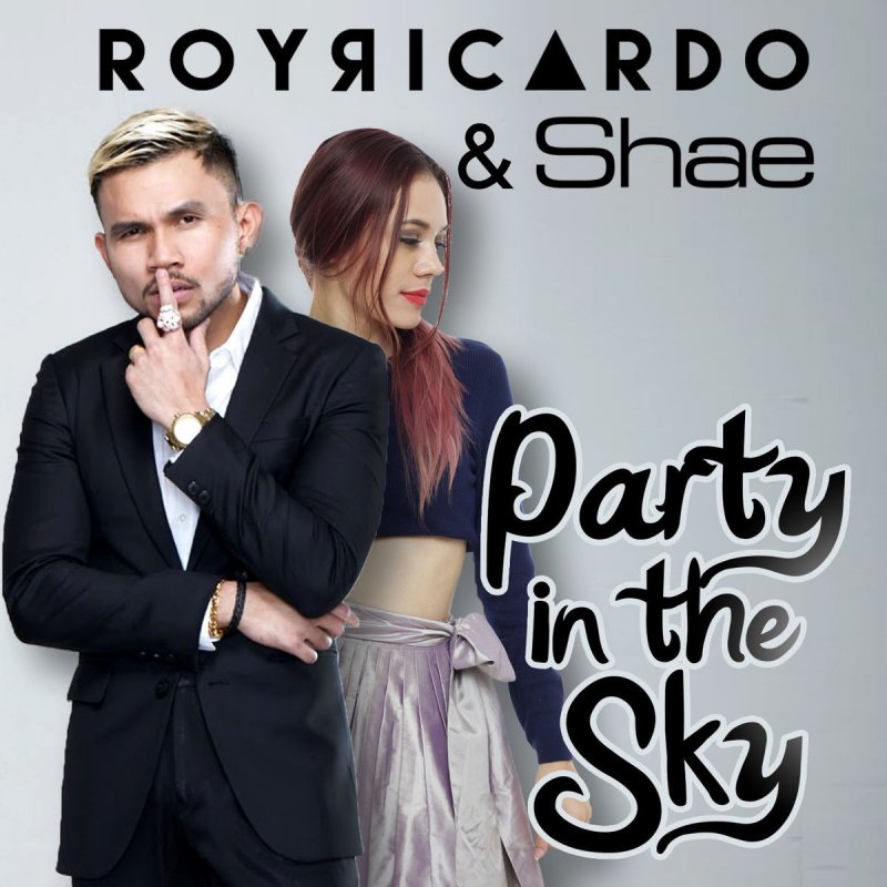 Roy Ricardo & Shae - Party in the Sky Lyrics | Musixmatch