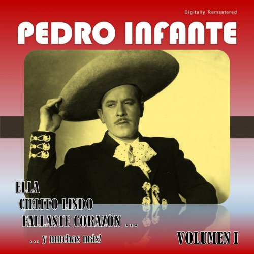 Pedro Infante - Letras de El mala estrella - Digitally Remastered ...
