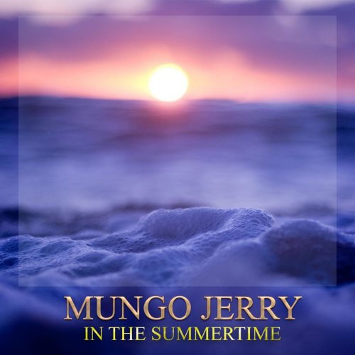 Mungo Jerry - In the Summertime lyrics | Musixmatch