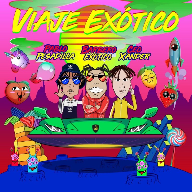 Letra De Viaje Exotico De Barbero Exótico Feat Pablo Pesadilla And Ceo