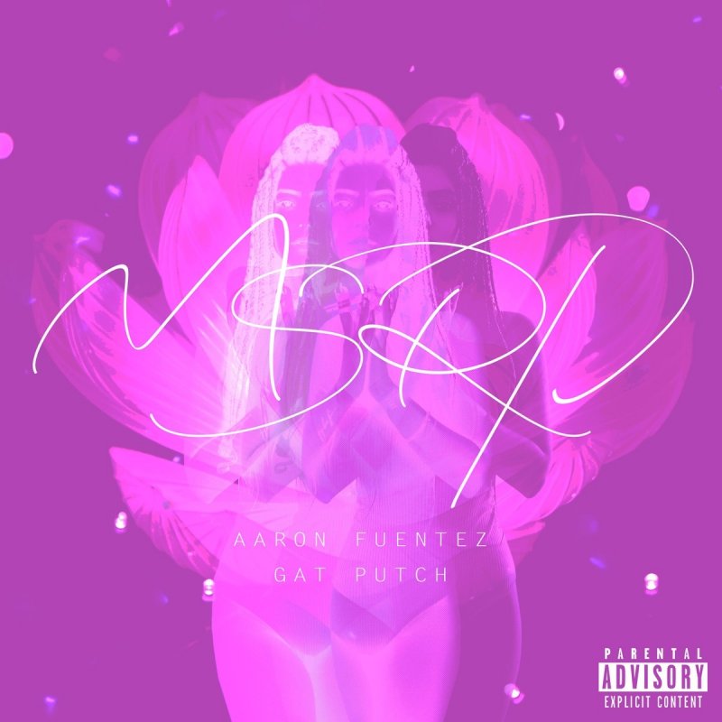 Letra de MSRP (feat. Gat Putch) de Aaron Fuentez | Musixmatch