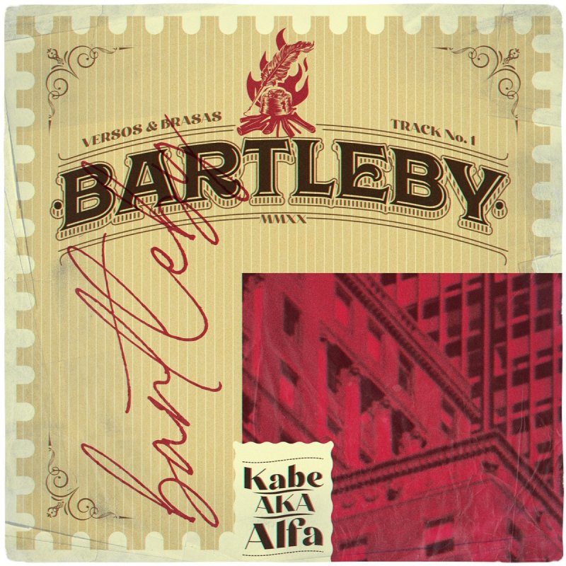 Kabe aka Alfa - Bartleby - Versos & Brasas Lyrics | Musixmatch