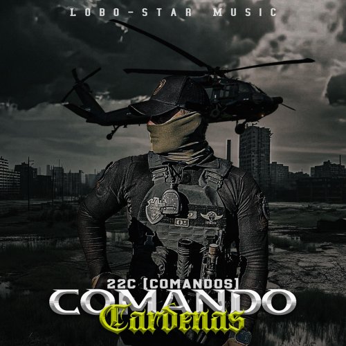 22C [Comandos] - COMANDO CARDENAS lyrics | Musixmatch