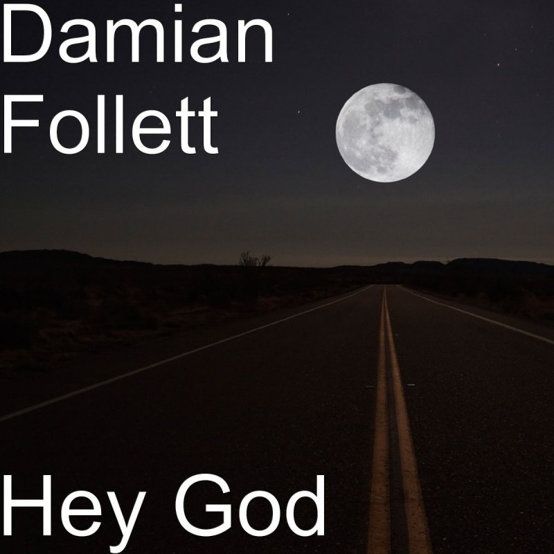 Letra de Hey God de Damian Follett | Musixmatch